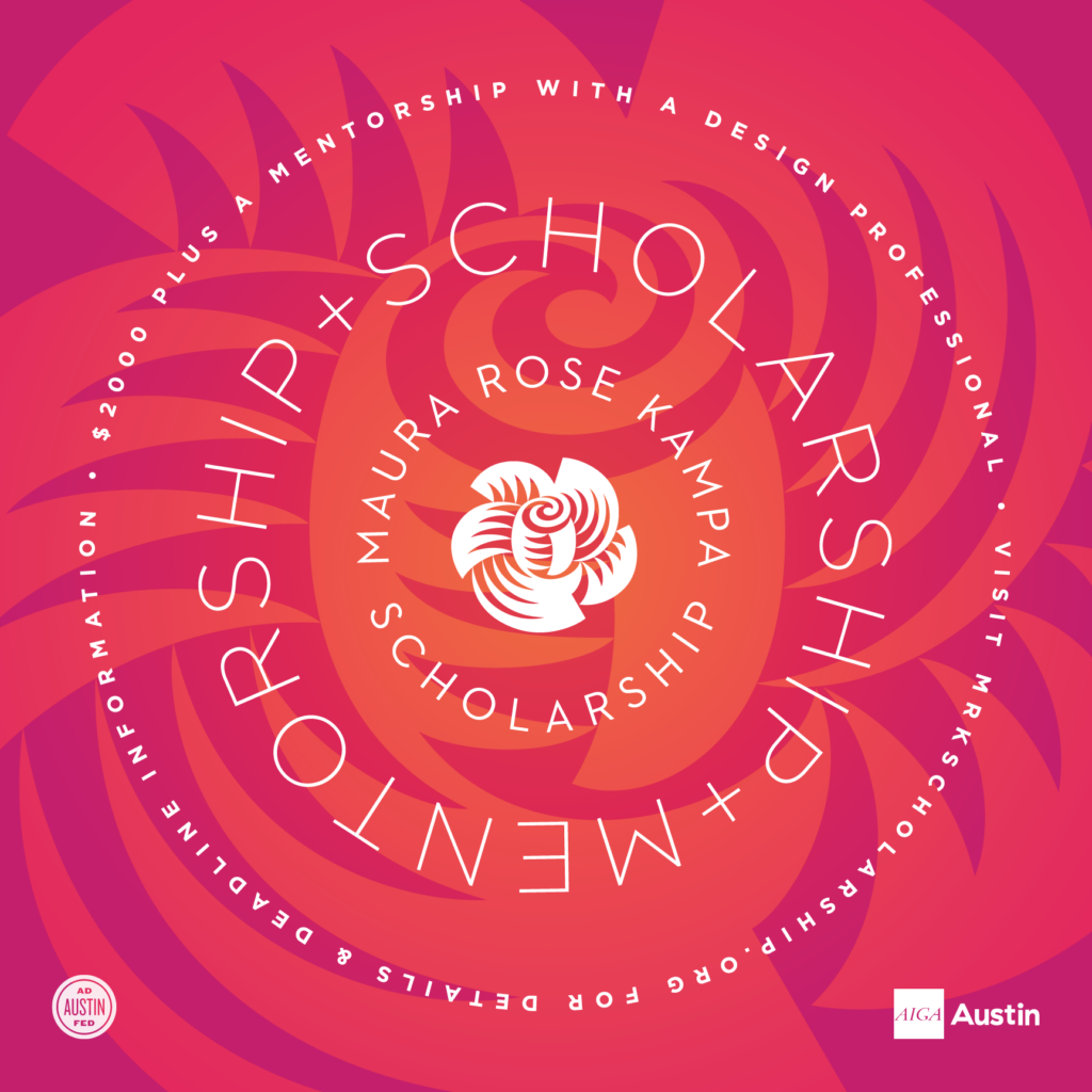 AIGA Austin’s Maura Rose Kampa Scholarship | AIGA Austin
